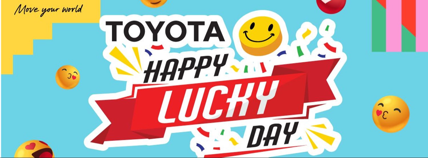 TOYOTA HAPPY LUCKY DAY #วันแห่งความสุขสนุกทุกเส้นทาง | Zipevent ...