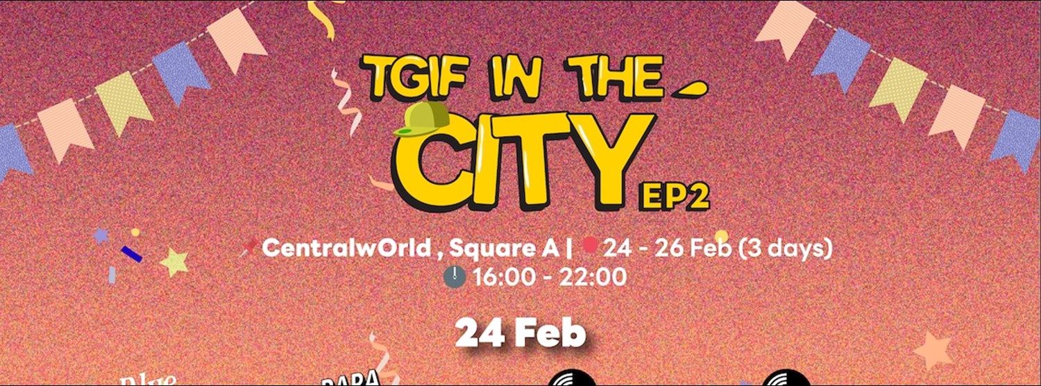TGIF IN THE CITY EP.2 | Zipevent - Inspiration Everywhere