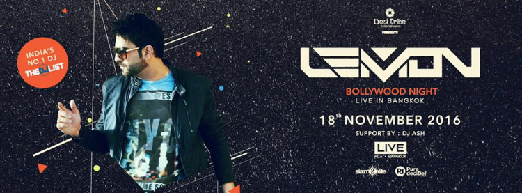 Bollywood Night* Desi Tribe Presents DJ LEMON Live In Bangkok ...