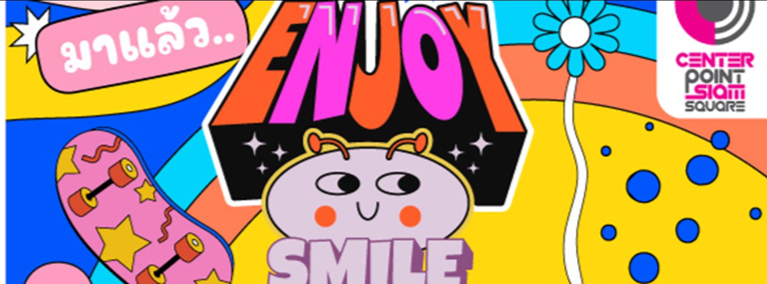 Enjoy Smile ตลาดนัดเอาใจเด็กสยาม | Zipevent - Inspiration Everywhere