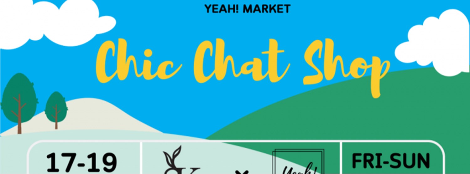 YEAH! MARKET : Chic Chat Shop | Zipevent - Inspiration Everywhere