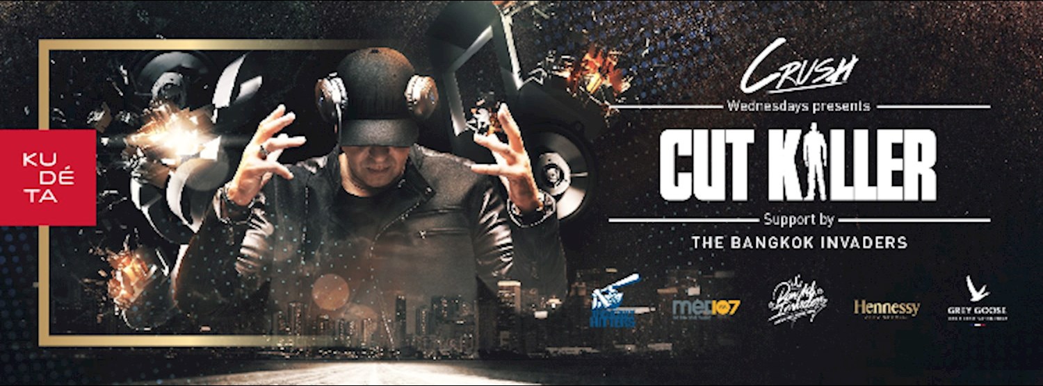 CRUSH Wednesdays presents ★ DJ CUT KILLER (FR) ★ Wed JAN 13 KU DÉ TA ...