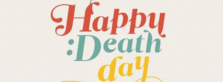 Happy Death Day | Zipevent - Inspiration Everywhere