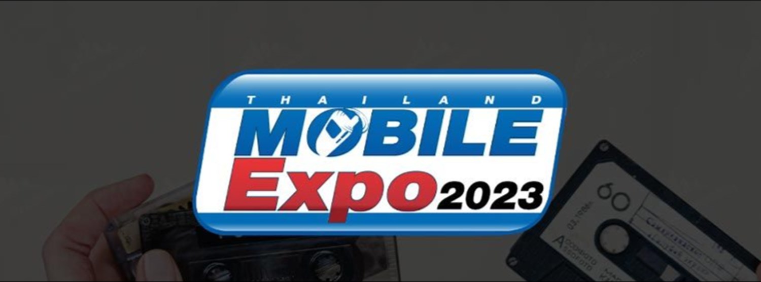 Thailand Mobile Expo 2024 | Zipevent - Inspiration Everywhere