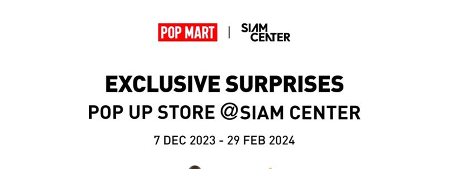 The First POP MART pop-up store @ Siam Center | Zipevent - Inspiration ...