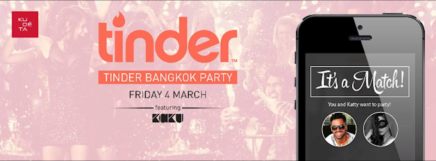 TINDER BANGKOK PARTY KU DÉ TA Bangkok | Zipevent - Inspiration Everywhere