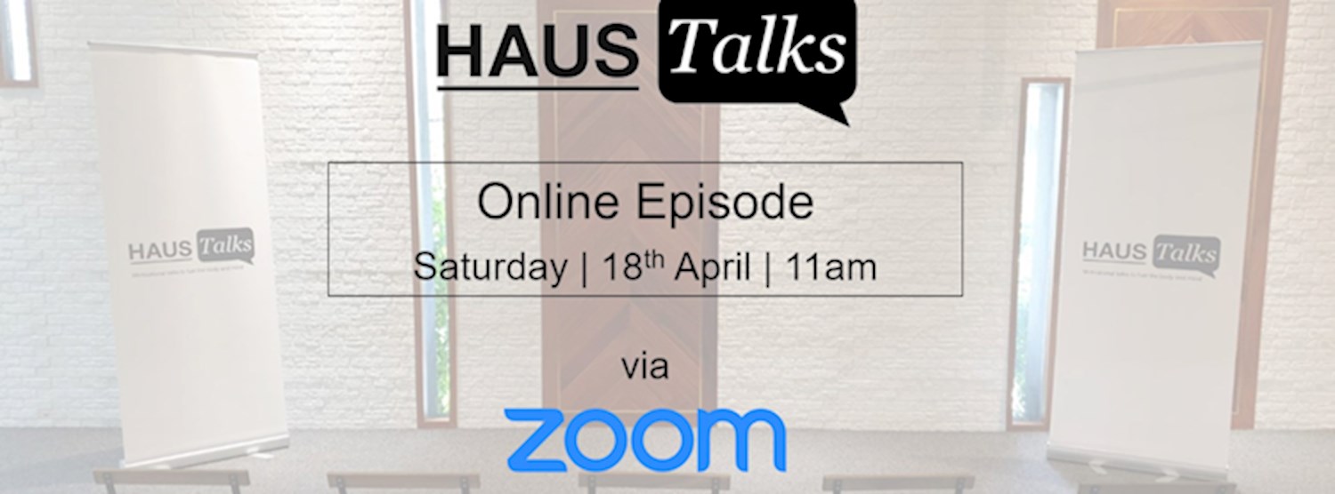 HAUS Talks Online Episode | Zipevent - Inspiration Everywhere