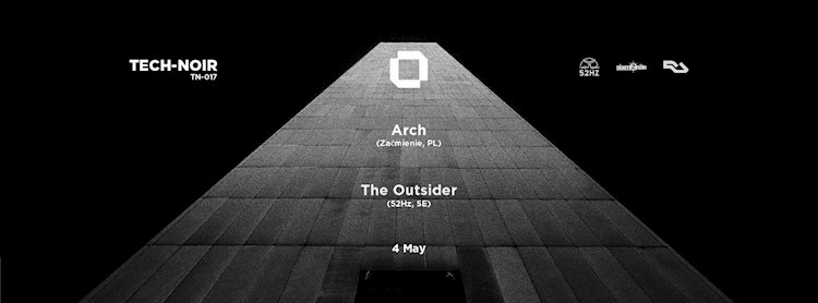 Tech-Noir (tn-017) with Arch & The Outsider | Zipevent - Inspiration ...