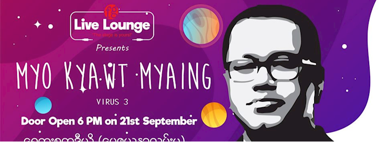 FG Live Lounge - Myo Kyawt Myaing | Zipevent - Inspiration Everywhere