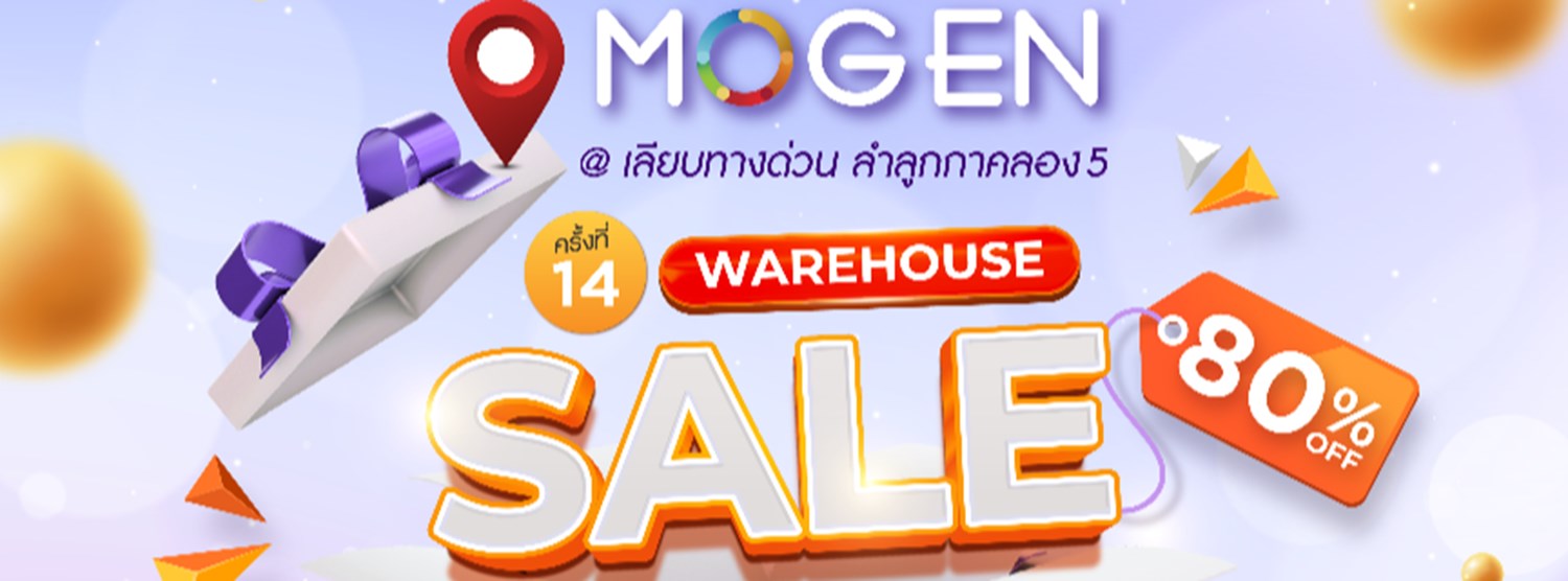 MOGEN Ware House ครั้งที่ 14 | Zipevent - Inspiration Everywhere