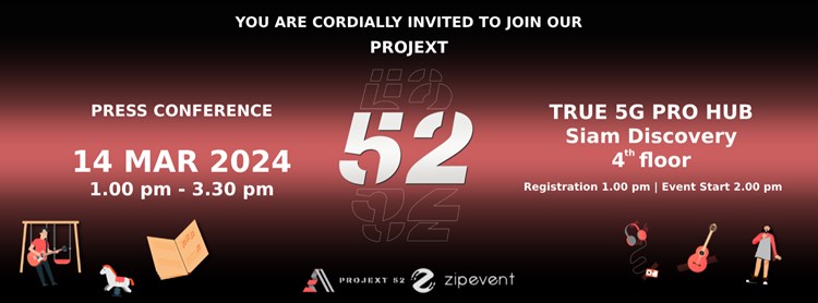 งานแถลงข่าว Projext52 | Zipevent - Inspiration Everywhere