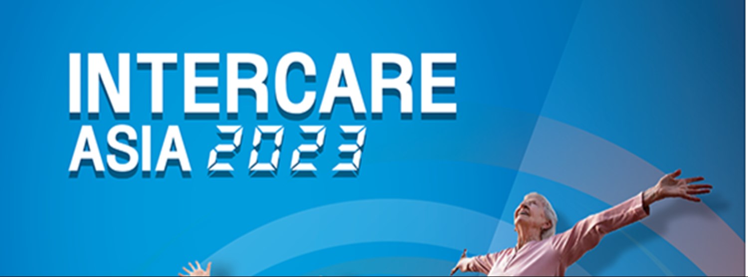 INTERCARE ASIA 2023 | Zipevent - Inspiration Everywhere